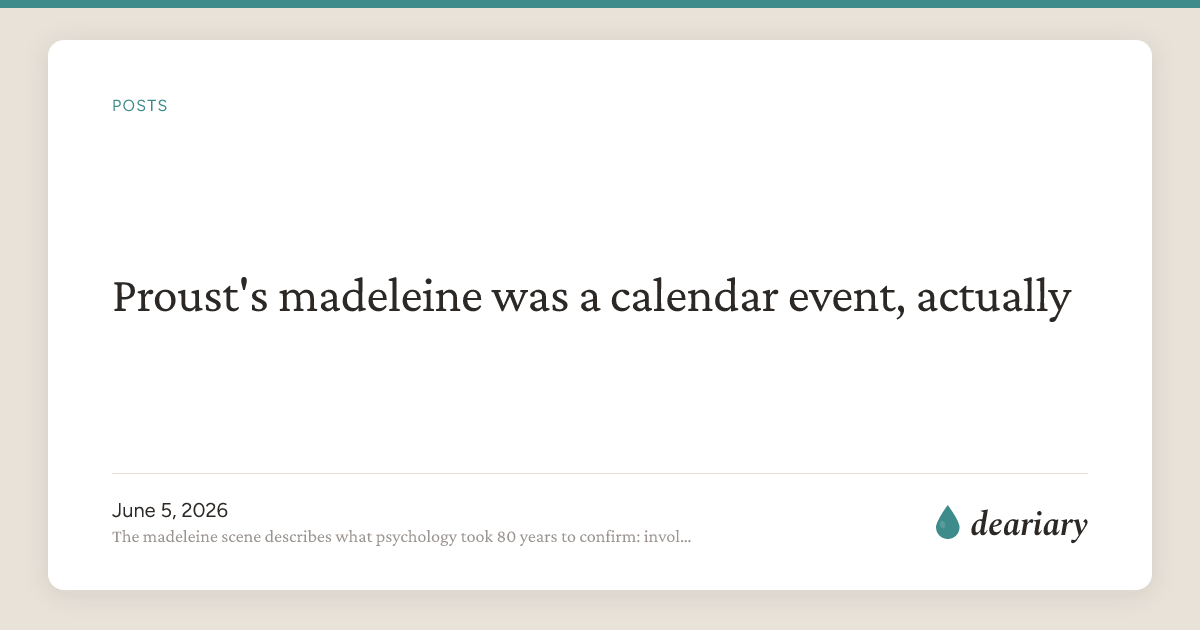 Proust's madeleine was a calendar event, actually